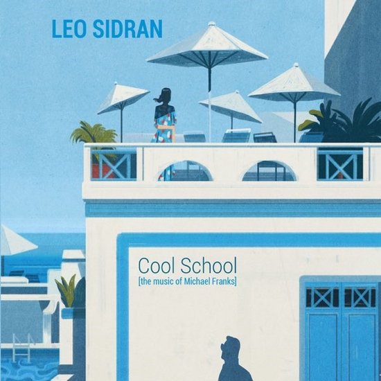 Leo Sidran - Cool School (LP), Leo Sidran | Muziek | bol.com