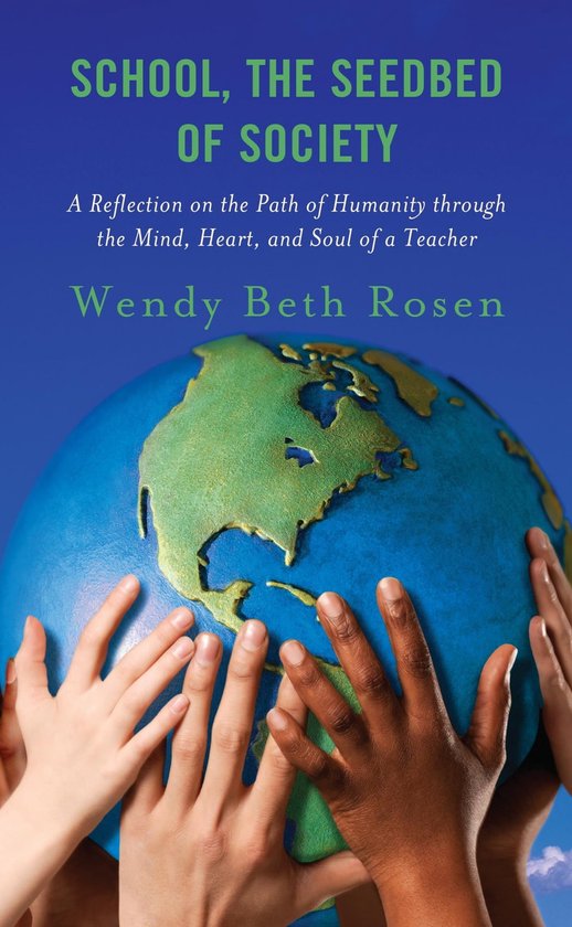 School, The Seedbed of Society (ebook), Wendy Beth Rosen ...