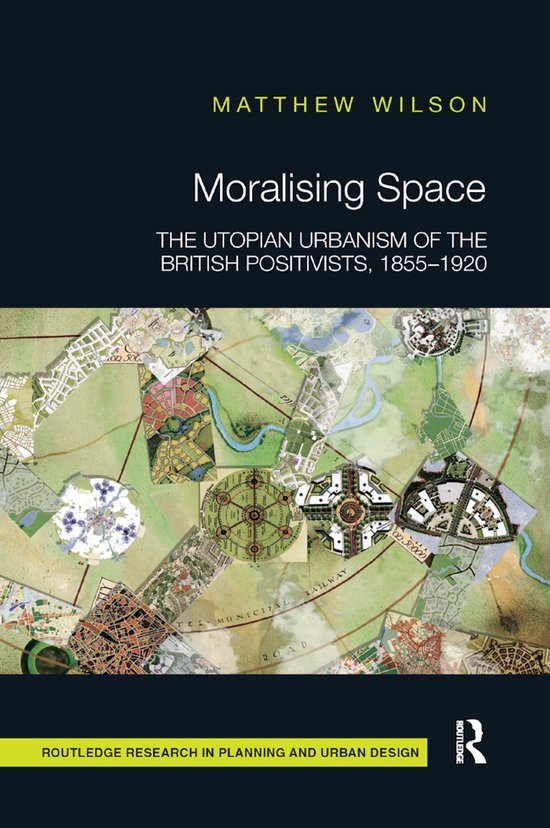 Routledge Research in Planning and Urban Design- Moralising Space ...