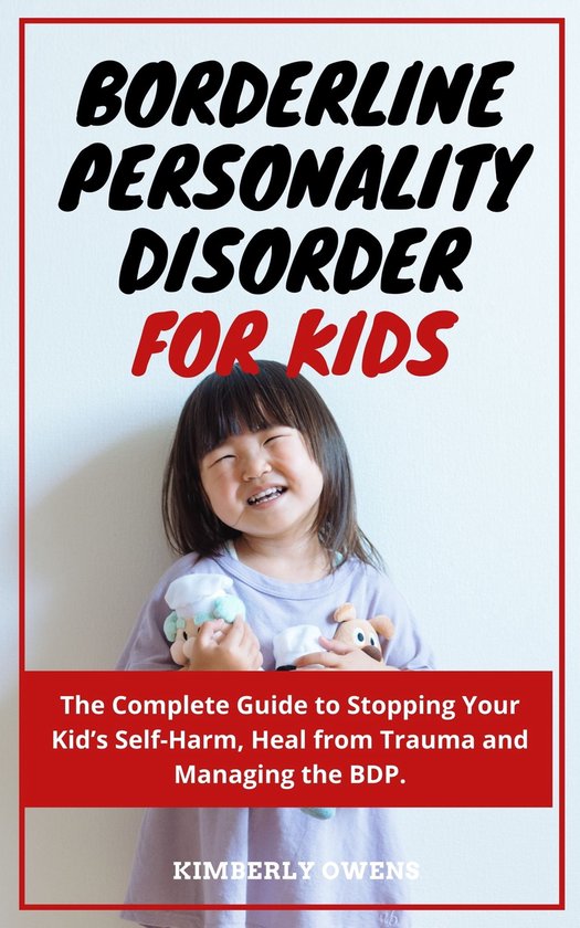 Borderline Personality Disorder for Kids and Adolescent (ebook), Kimberly Owens |... | bol.com