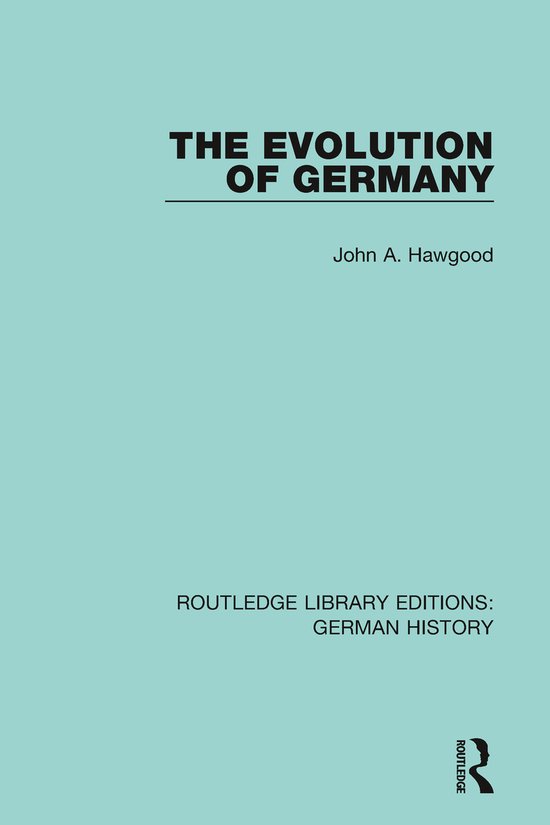 Routledge Library Editions: German History-The Evolution of Germany ...