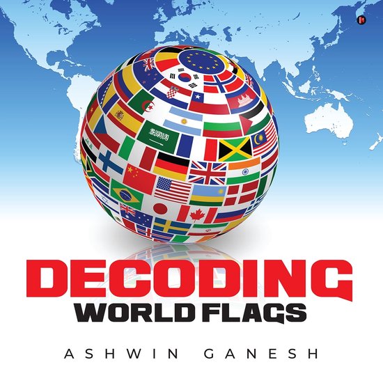 Decoding World Flags (ebook), Ashwin Ganesh | 9798890029102 | Boeken | bol