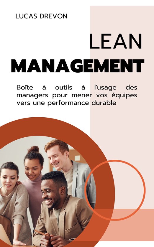 Lean Management : Boîte à outils à l'usage des managers pour mener vos ...