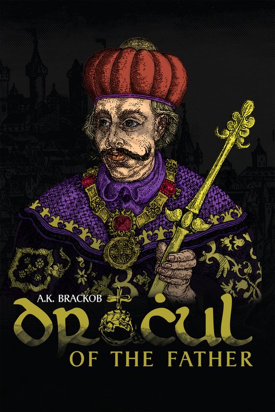 Dracul: Of the Father, A.K. Brackob | 9781592113002 | Boeken | bol.com
