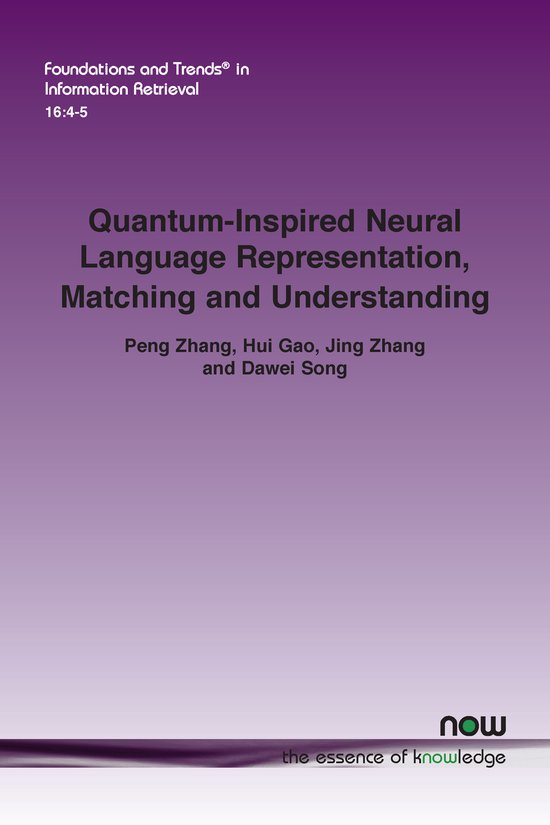 Foundations and Trends® in Information Retrieval- Quantum-Inspired Neural Language... | bol.com