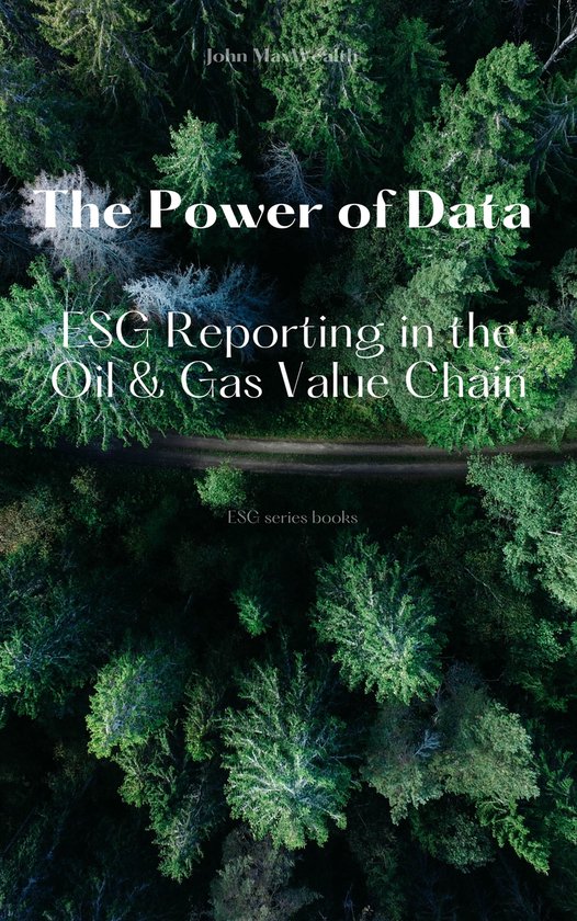 ESG series books - The Power of Data - ESG Reporting in the Oil & Gas ...