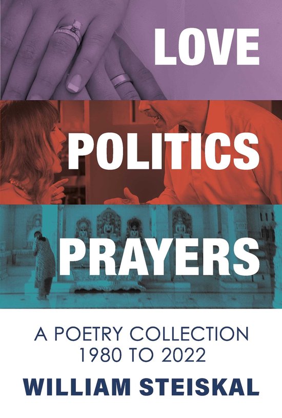 Love, Politics, Prayers (ebook), William Steiskal | 9781667891781 ...
