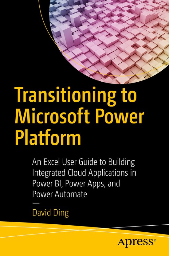 Transitioning to Microsoft Power Platform, David Ding | 9781484292389 ...
