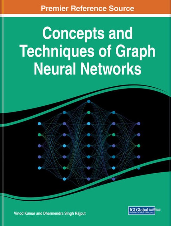 Concepts and Techniques of Graph Neural Networks | 9781668469033 ...