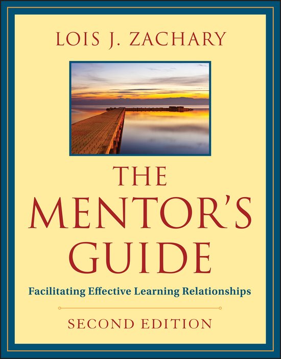 Mentors Guide 2nd, Lois J. Zachary | 9780470907726 | Boeken | bol
