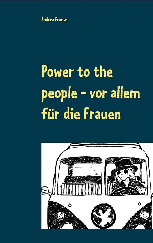 Power to the people (ebook), Andrea Froese | 9783748126720 | Boeken ...