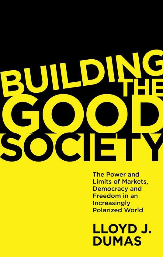 Building the Good Society (ebook), Lloyd J. Dumas | 9781838676315 ...