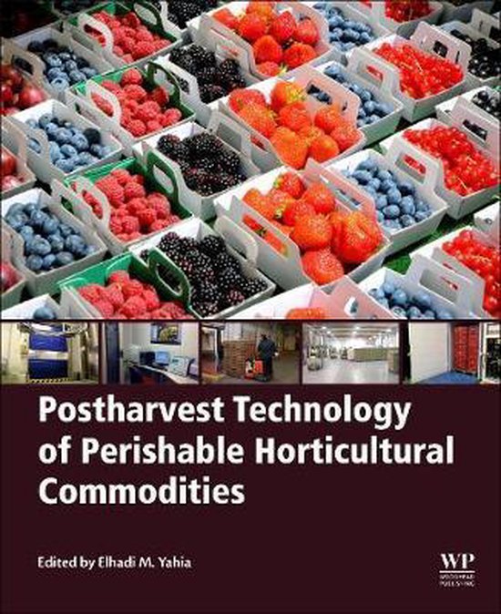 Postharvest Technology of Perishable Horticultural Commodities | 9780128132760 |... | bol