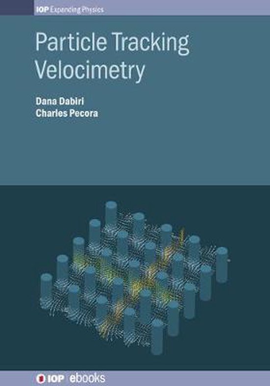 Particle Tracking Velocimetry | 9780750322010 | Dana Dabiri | Boeken | bol
