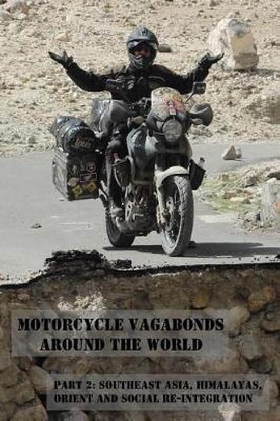 Motorcycle Vagabonds - Around the World, Part 2, Motorcycle Vagabonds | 9781535291927... | bol