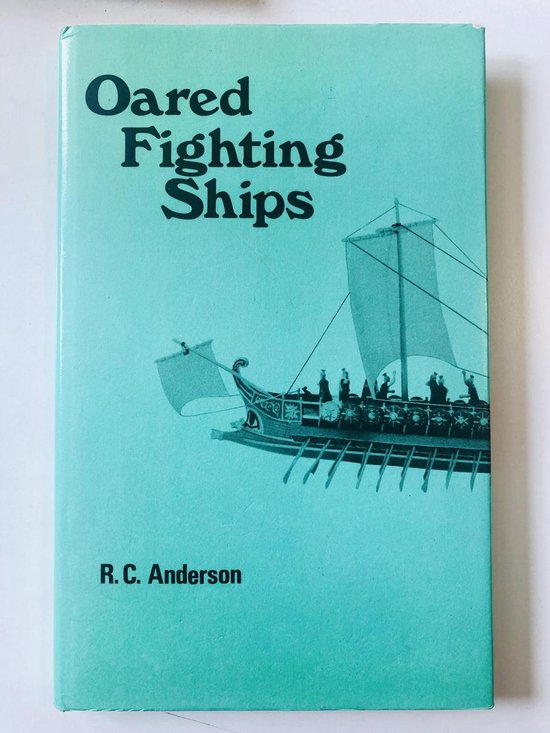 Oared Fighting Ships, R.C. Anderson | 9780852424711 | Boeken | bol.com