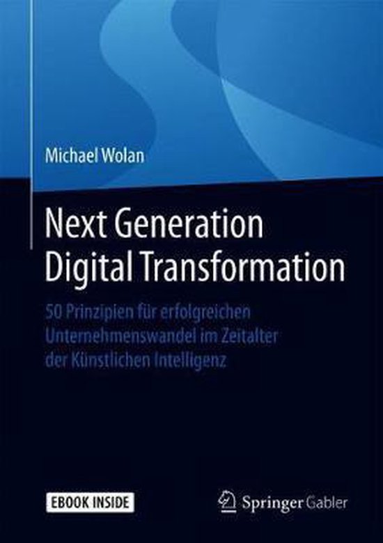 Next Generation Digital Transformation, Michael Wolan | 9783658249342 ...