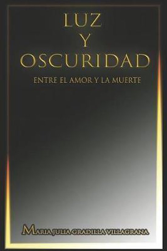 Luz y oscuridad, Maria Julia Gradilla Villagrana | 9781092136419 ...