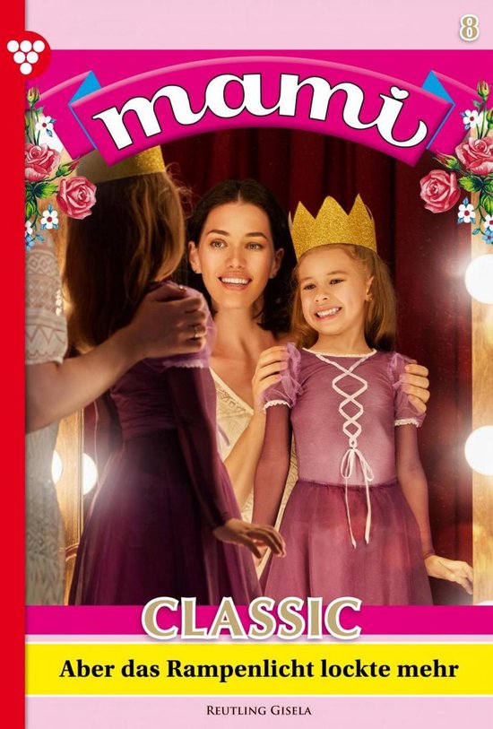 Mami Classic 8 - Mami Classic 8 – Familienroman (ebook), Gisela ...