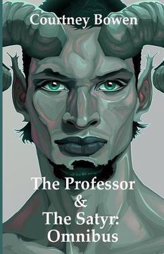 Tarn & Beck Stories-The Professor & The Satyr, Courtney Bowen ...