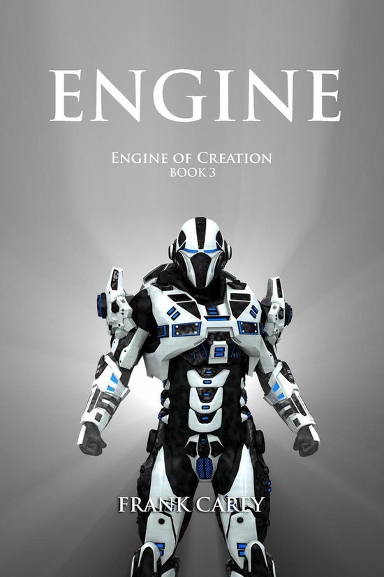 Engine of Creation 3 - Engine (ebook), Frank Carey | 9781386203360 ...