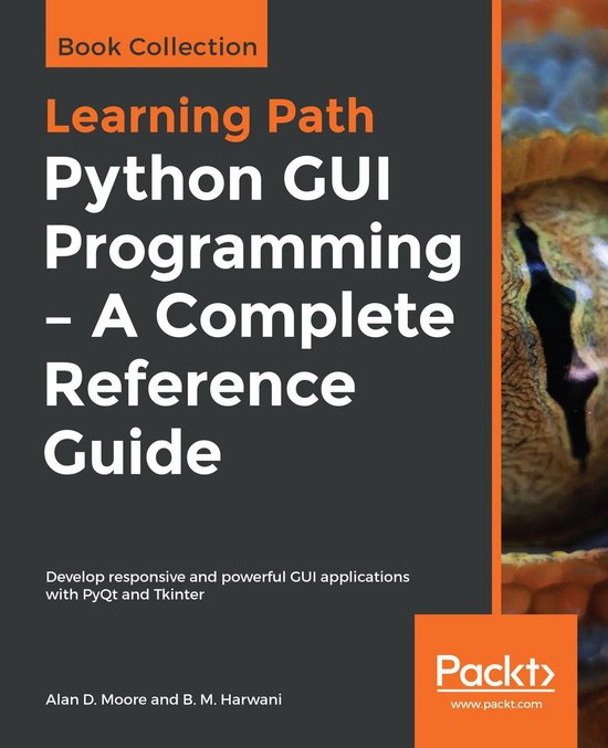 Python GUI Programming - A Complete Reference Guide (ebook), Alan D. Moore |... | bol