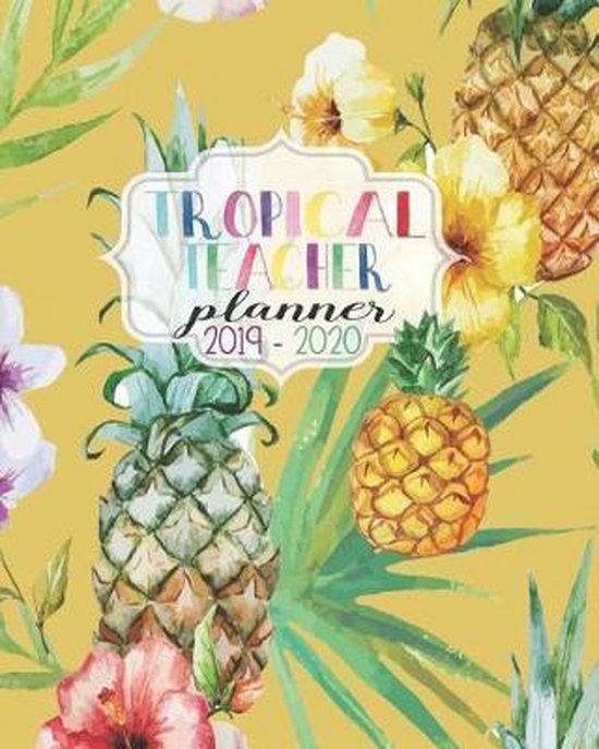 Tropical Teacher Planner 2019-2020, Angel Duran | 9781078009379 ...