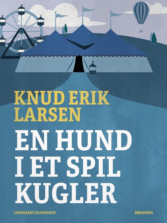En hund i et spil kugler (ebook), Knud Erik Larsen | 9788711659564 | Boeken | bol.com