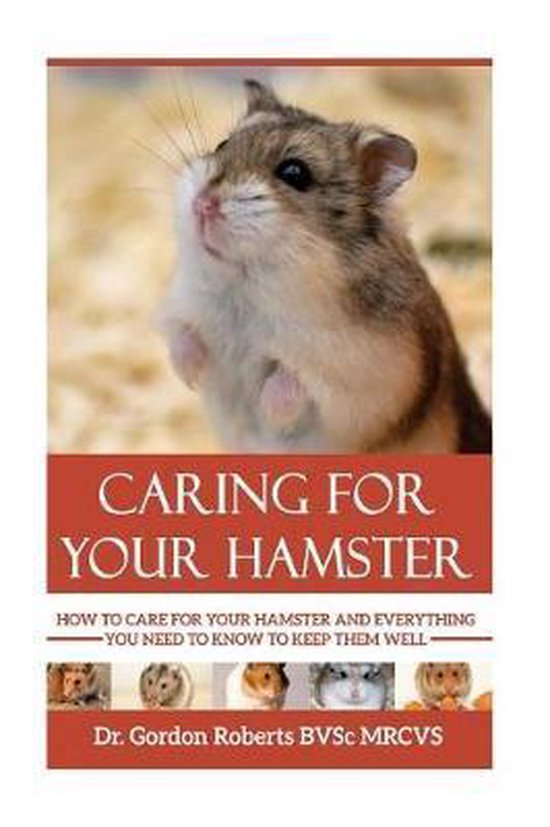 Caring for your Hamster, Gordon Roberts Bvsc Mrcvs | 9781514651148 ...