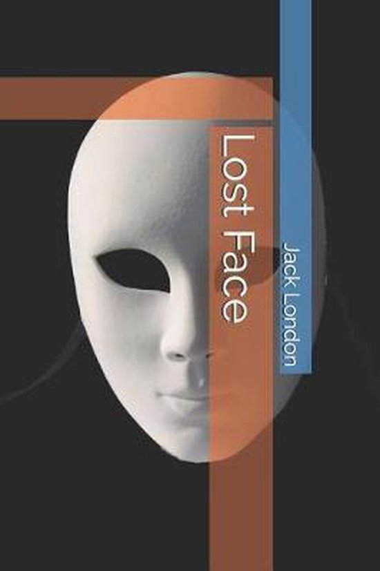 Lost Face, Jack London | 9781070578934 | Boeken | bol.com