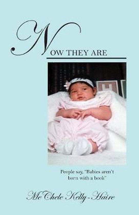 Now They Are, Mechele Kelly-Haire | 9781478750567 | Boeken | bol