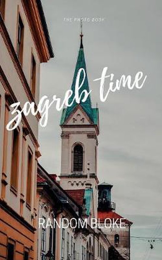 Zagreb Time, Random Bloke | 9780464002406 | Boeken | bol