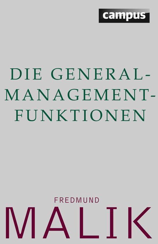 Die Malik ManagementSysteme - Die General-Management-Funktionen (ebook ...
