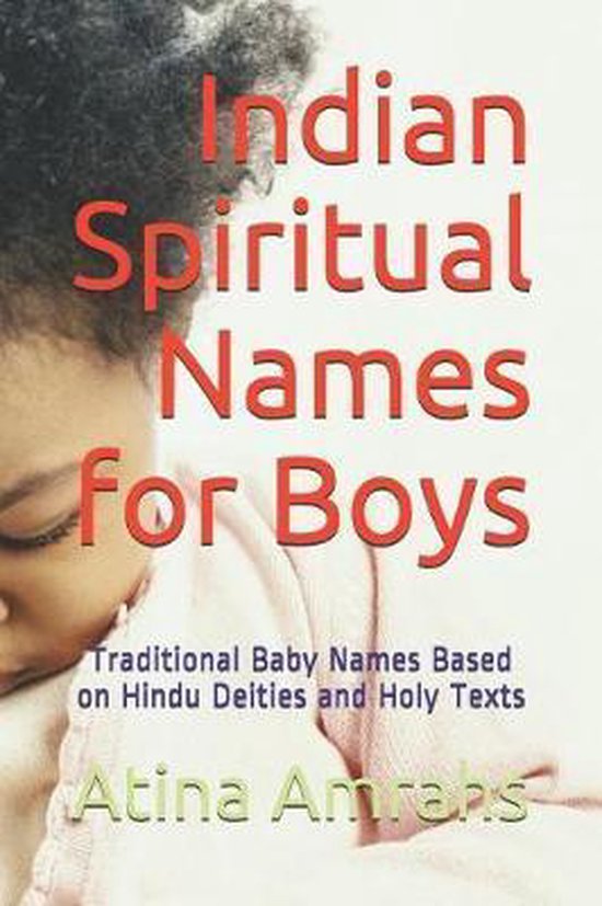 Indian Spiritual Names for Boys, Atina Amrahs | 9781074673109 | Boeken ...