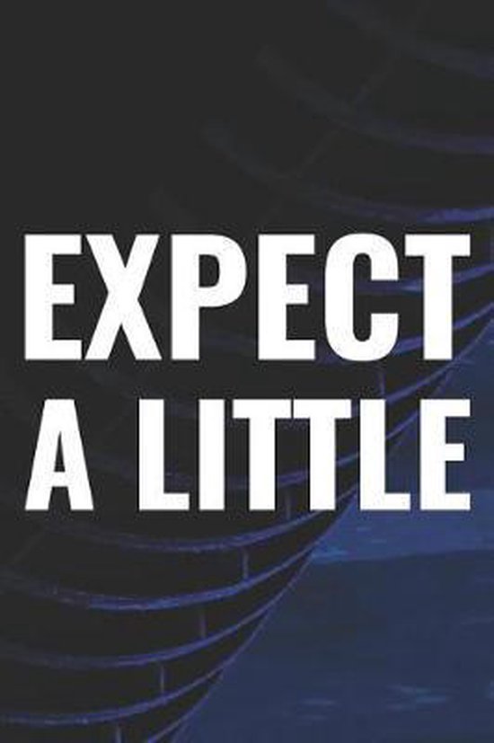 Expect A Little, Day Writing Journals | 9781073069606 | Boeken | bol.com