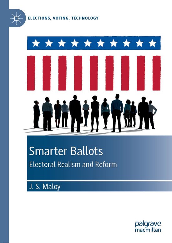 Elections, Voting, Technology - Smarter Ballots (ebook), J.S. Maloy | 9783030130312 |... | bol.com