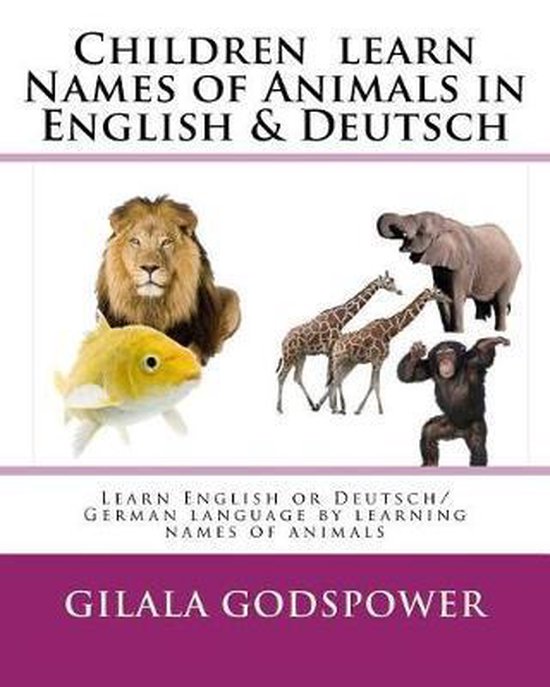 Children learn Names of Animals in English & Deutsch | 9781546956891 ...