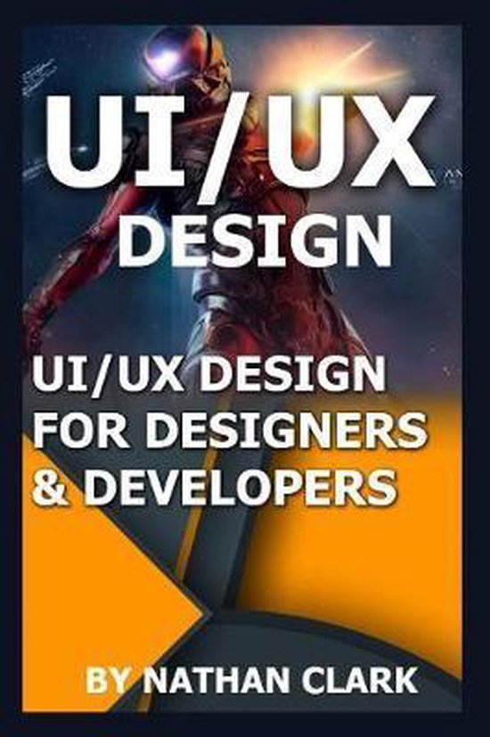 Ui/UX Design for Designers & Developers | 9781790190805 | Nathan Clark ...