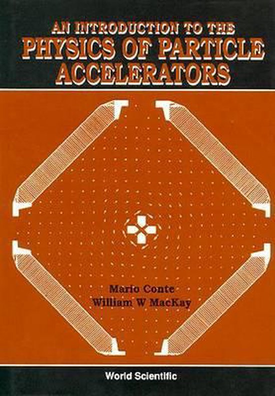 Introduction To The Physics Of Particle Accelerators, An | 9789810208127 | Mario Conte... | bol