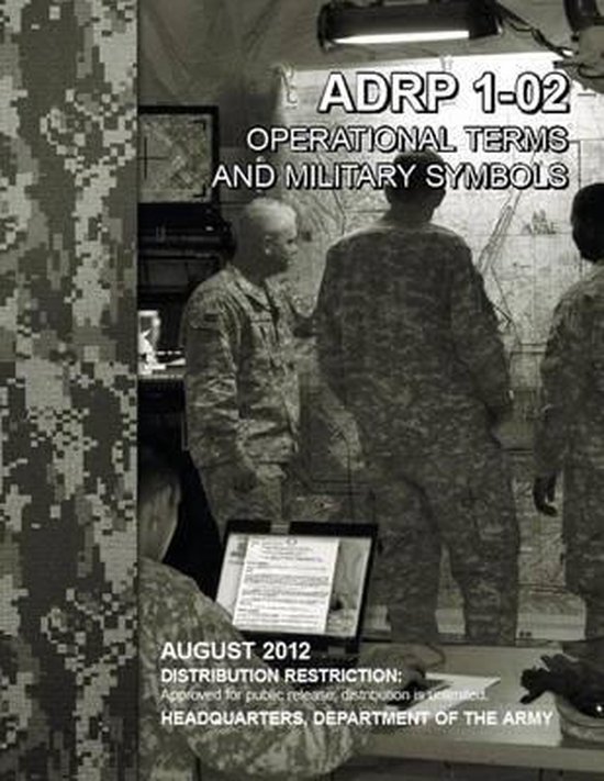 Operational Terms and Military Symbols, ADRP 1-02, 31 August 2012 ...