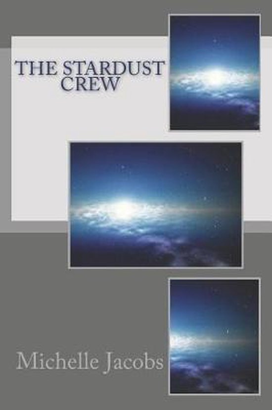 The Stardust Crew, Michelle Pate Jacobs | 9781482013788 | Boeken | bol