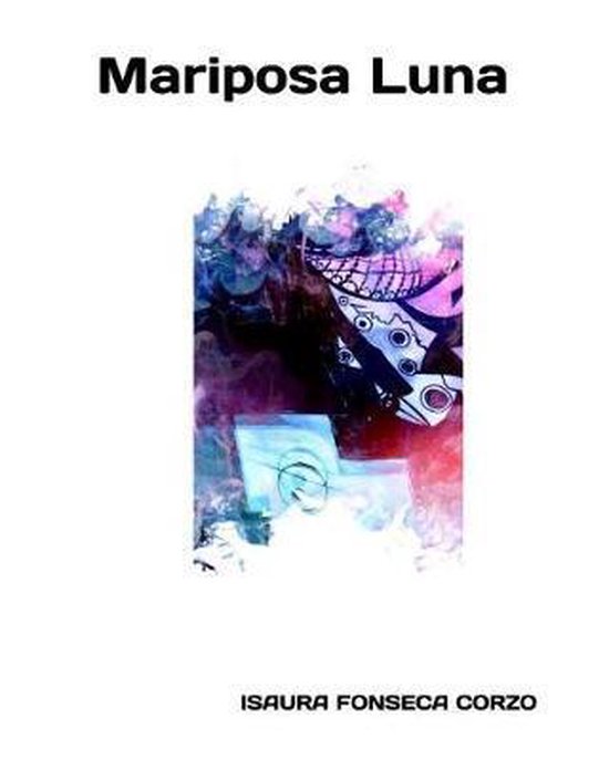 Mariposa Luna, Isaura Fonseca Corzo | 9781076731883 | Boeken | bol