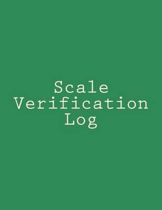 Scale Verification Log | 9781533469892 | Green Library Press | Boeken | bol Scale Verification Log | 9781533469892 | Green Library Press | Boeken | bol
