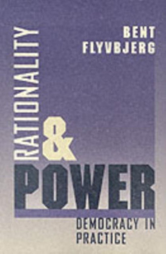 Rationality & Power | 9780226254517 | Bent Flyvbjerg | Boeken | bol.com