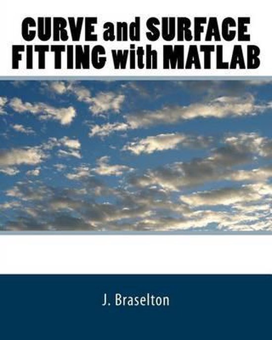 Curve and Surface Fitting with MATLAB | 9781534835382 | J Braselton ...