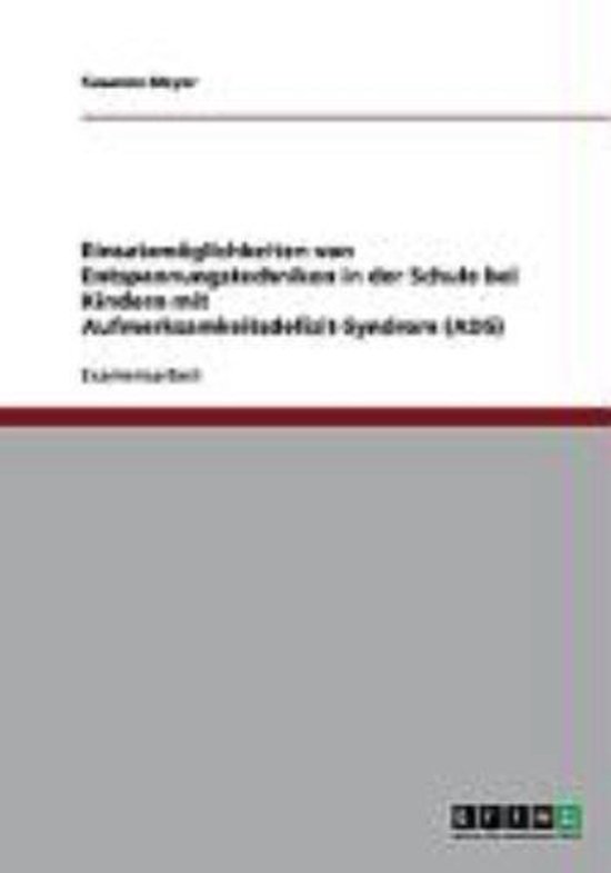 Einsatzmoglichkeiten Von Entspannungstechniken in Der Schule Bei ... Einsatzmoglichkeiten Von Entspannungstechniken in Der Schule Bei ...