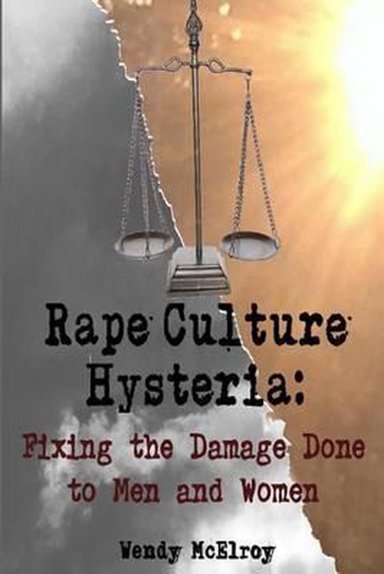 Rape Culture Hysteria | 9781533629401 | Wendy Mcelroy | Boeken | bol.com