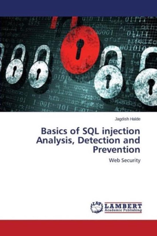 Basics Of Sql Injection Analysis Detection And Prevention Halde Jagdish Bol