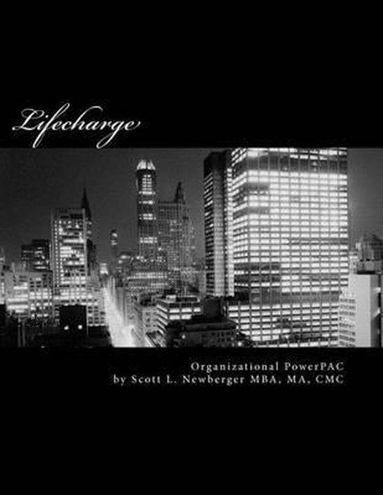 Lifecharge Organizational PowerPAC | 9780615715667 | Scott L Newberger ...