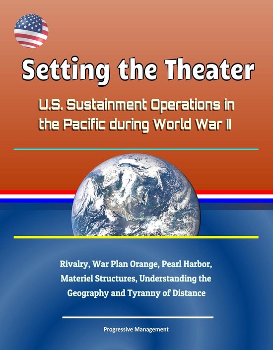 Setting the Theater: U.S. Sustainment Operations in the Pacific during ...